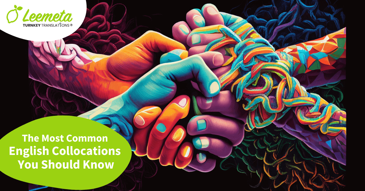 The Most Common English Collocations You Should Know | Leemeta translations